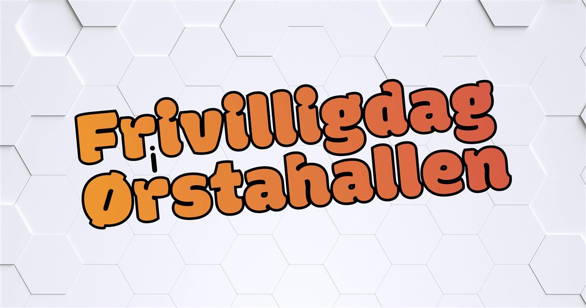 Frivilligdag i Ørstahallen - Ørsta kommune